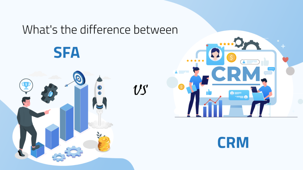 What’s the difference between SFA and CRM? - Clobz Sales